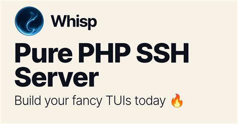 Github Whispphpwhisp Pure Php Ssh Server The Simplest Way To Build Php Ssh Apps