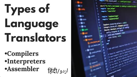 Types Of Language Translators Compilers Interpreters Assembler
