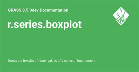 R Series Boxplot Grass Dev Documentation