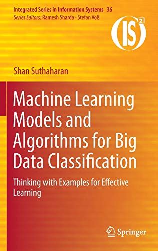 Pre Owned Machine Learning Models And Algorithms For Big Data Classification Thinking With