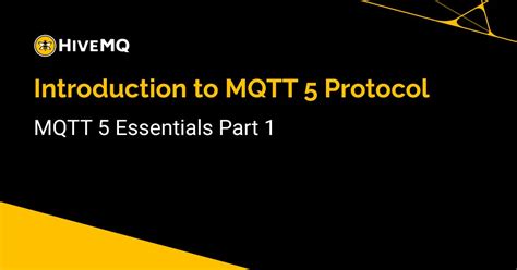 Introduction To MQTT Protocol MQTT Essentials Part