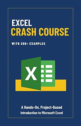 Excel Crash Course A Hands On Project Based Introduction To Microsoft Excel Softarchive