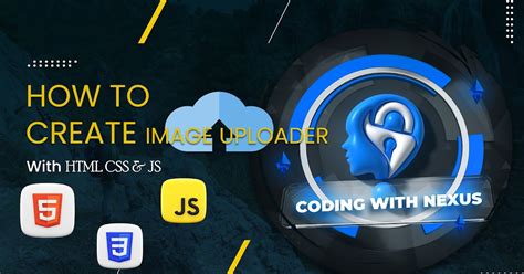 how to build your own image uploader using html css and js tutorial