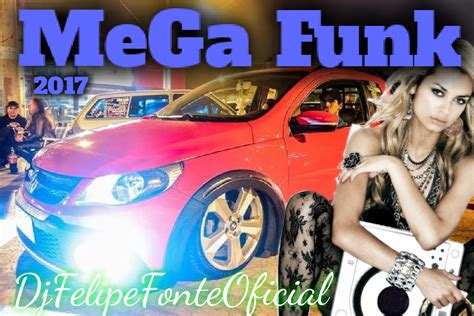 Mega Funk Agosto By Djfelipefonteoficial Balada G
