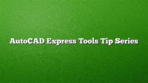 Autocad Express Tools Tip Series Canadacadca