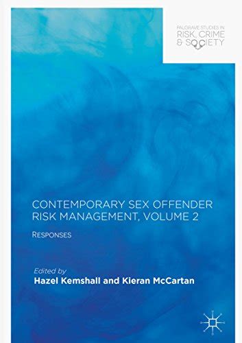 Contemporary Sex Offender Risk Management Volume Ii Responses