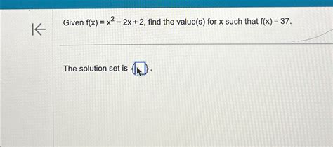 solved given f x x2 2x 2 ﻿find the value s ﻿for x ﻿such
