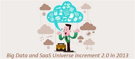 Big Data And Saas Universe Increment 20 In 2013 Data Center And Cloud Service Provider