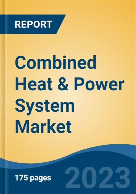 Combined Heat And Power System Market Global Industry Size Share