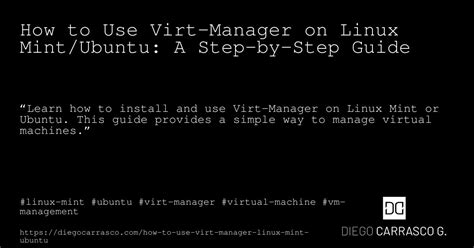 How To Use Virt Manager On Linux Mintubuntu A Step By Step Guide Diego A Carrasco