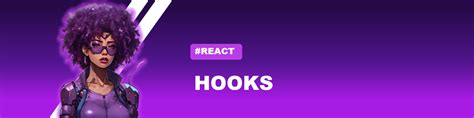 Desvendando Os Hooks Do React Introdução E Primeiros Passos Thiago