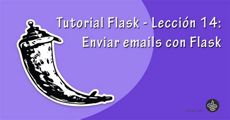 Tutorial Flask Lecci N Enviar Emails Con Flask