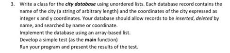 Solved 3 Write A Class For The City Database Using