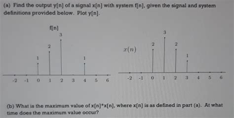 Solved Find The Output Y N Of A Signal X N With System