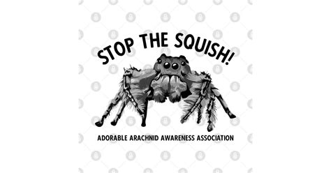 Stop The Squish Spider Funny Spider T Shirt Teepublic