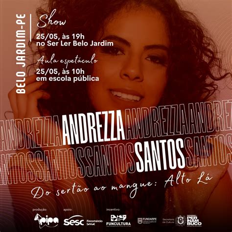 Empoderamento Feminino Andrezza Santos Realiza Show No Sesc Ler Belo Jardim Viva Agreste