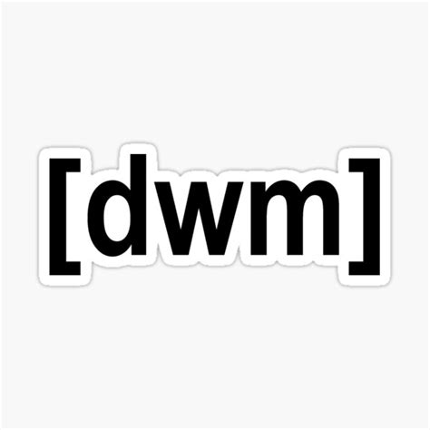 Dwm Dynamic Window Manager Sticker For Sale By Typo N Quotes Redbubble