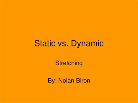 PPT Static Vs Dynamic Stretching By Nolan Biron What Does It Mean To PowerPoint