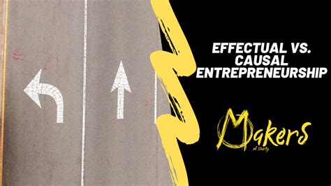 008 Entrepreneurship Effectual Vs Causal Logics
