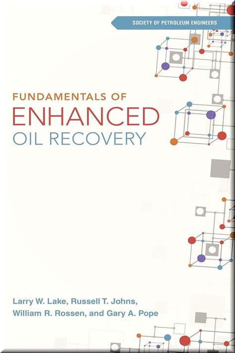 Fundamentals Of Enhanced Oil Recovery