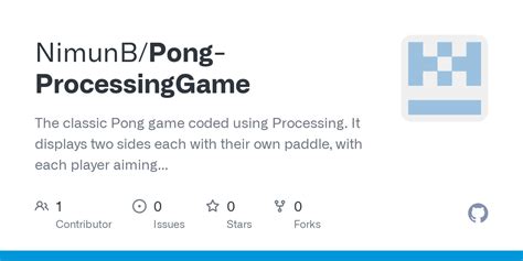 github nimunb pong processinggame the classic pong game coded using