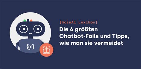 The 6 Biggest Chatbot Fails And How To Avoid Them