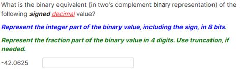 Solved What Is The Binary Equivalent In Twos Complement