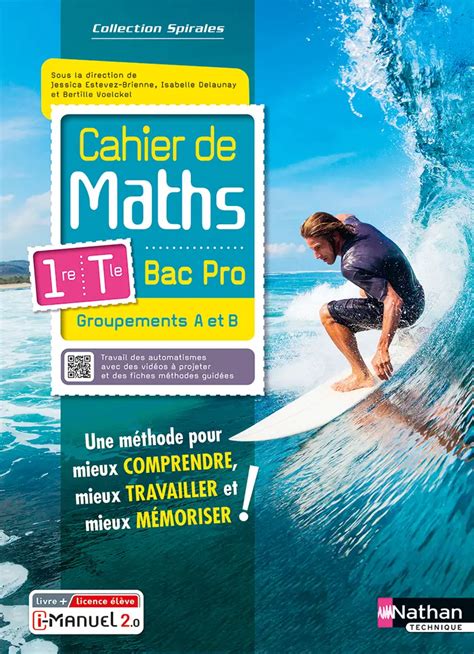 Cahier De Maths 1re Terminale Bac Pro Groupements A Et B Coll Spirales Livre Licence