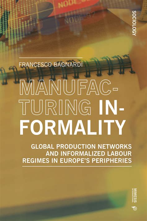 Manufacturing Informality Global Production Networks And Informalized