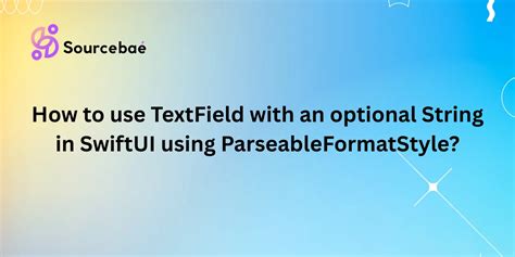 How To Use Textfield With An Optional String In Swiftui Using A