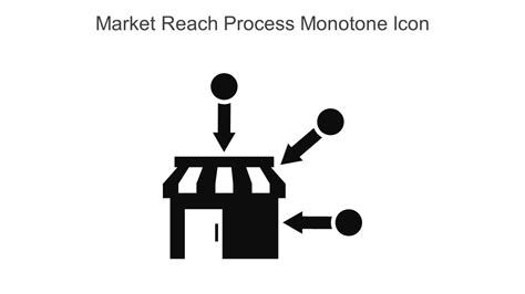 Market Reach Process Monotone Icon In Powerpoint Pptx Png And Editable Eps Format PPT Presentation