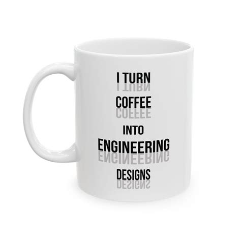 Engineer Coffee Mug Engineer Cup Funny Mug For Engineer Humorous Engineering Ceramic Mug