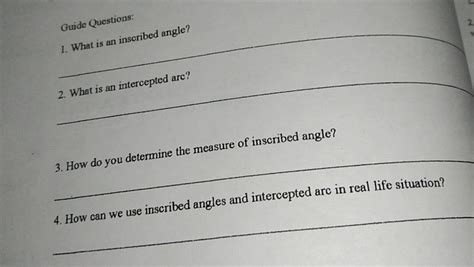 Solved Guide Questions 2 1 What Is An Inscribed Angle 2 What Is An Intercepted Arc 3 How