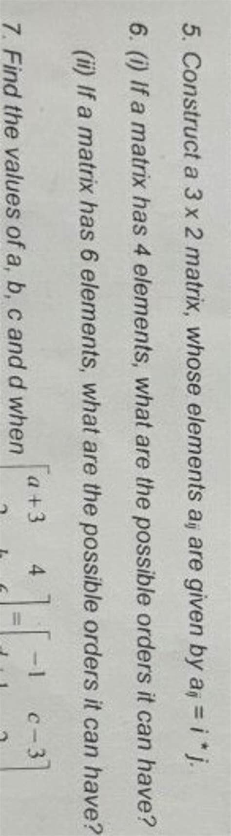5 Construct A 3×2 Matrix Whose Elements Aij Are Given By Ai I∗j6