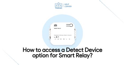 how to access the detect device option for the smart relay mtronic