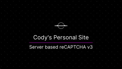 server based recaptcha v3 cody s personal site