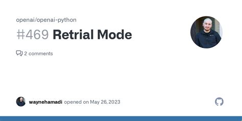 Retrial Mode · Issue 469 · Openaiopenai Python · Github
