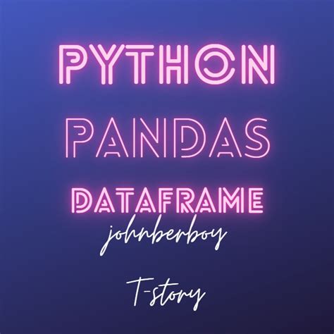 파이썬 판다스 데이터프레임 예제 반드시 알아야 하는 함수들 Python Pandas Series And Dataframe