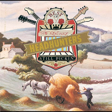 ‎the Best Of The Kentucky Headhunters Still Pickin Album By The