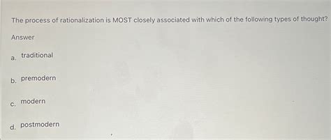 Solved The Process Of Rationalization Is Most Closely