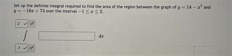 Solved Set Up The Definite Integral Required To Find The