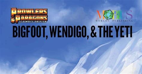 Bigfoot Wendigo And The Yeti Rpg Item Rpggeek