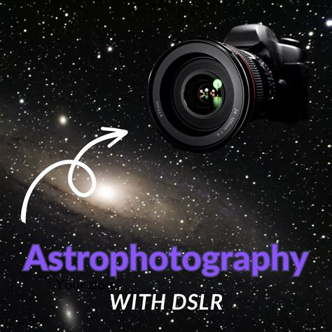 Astrophotography With DSLR Beginners Guide
