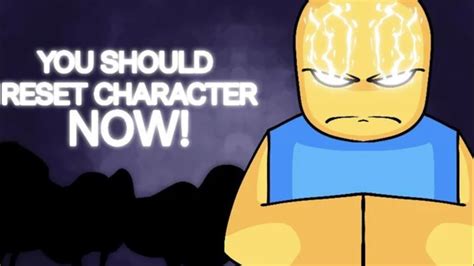 YOU SHOULD RESET CHARACTER NOW YouTube
