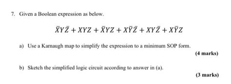 Solved 7 Given A Boolean Expression As Below Xyz Xyz