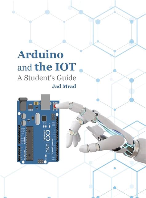 Amazon Arduino And The IOT A Student S Guide EBook MRAD JAD Kindle Store