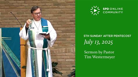 July 13 2025 Sermon By Pastor Tim Westermeyer Youtube