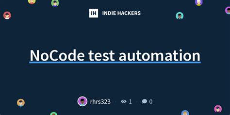 Nocode Test Automation Indie Hackers