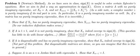 Problem 5 Newton S Method As We Have Seen In Chegg Com