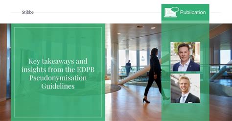 Pseudonymisation Dataprotection Edpb Data Stibbe